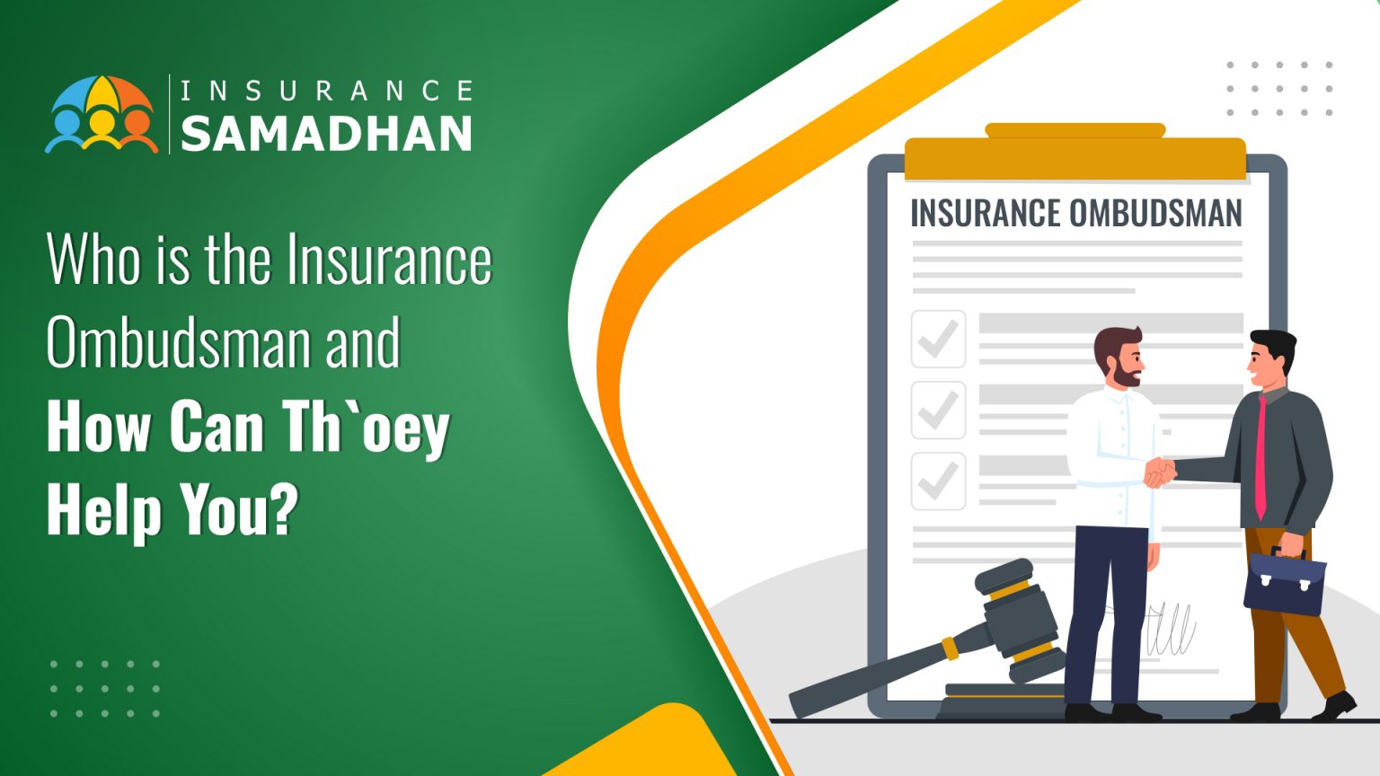 Who is the Insurance Ombudsman and How Can They Help You? - Insurance ...